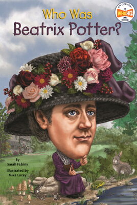 WHO WAS BEATRIX POTTER Who Was? Sarah Fabiny Who Hq Mike Lacey BOUND TO STAY BOUND2015 Prebound English ISBN：97988550395...