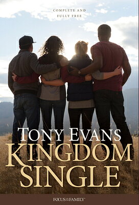 KINGDOM SINGLE Tony Evans FOCUS ON THE FAMILY2018 Hardcover English ISBN：9781589979512 洋書 Social Science（社会科学） Religion