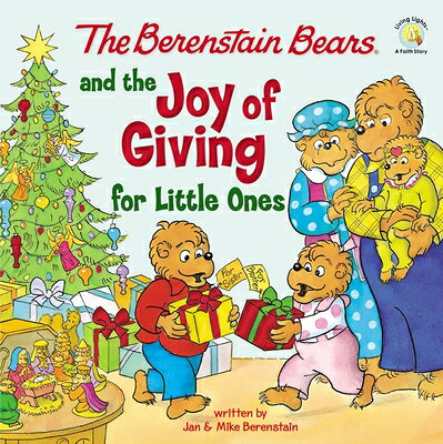 B BEARS & THE JOY OF GIVING FO Berenstain Bears/Living Lights: A Faith Story Mike Berenstain ZONDERVAN2022 Board　Books E...