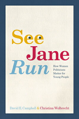 SEE JANE RUN David E. Campbell Christina Wolbrecht UNIV OF CHICAGO PR2025 Paperback English ISBN：9780226839516 洋書 Social...