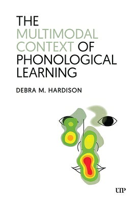 MULTIMODAL CONTEXT OF PHONOLOG Debra Hardison UNIV OF TORONTO PR2025 Paperback English ISBN：9781487569518 洋書 Social Scie...