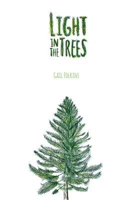 LIGHT IN THE TREES Voice in the American West Gail Folkins Andy Wilkinson TEXAS TECH UNIV PR2015 Paperback English ISBN：...
