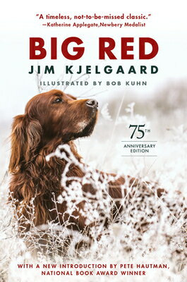 BIG RED (75TH ANNIV EDITION) Jim Kjelgaard Bob Kuhn HOLIDAY HOUSE INC2021 Paperback English ISBN：9780823449521 洋書 Books ...