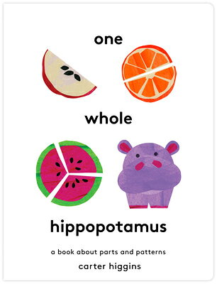 1 WHOLE HIPPOPOTAMUS Curious Concepts Carter Higgins CHRONICLE BOOKS2026 Hardcover English ISBN：9781797239521 洋書 Books f...