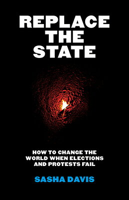 REPLACE THE STATE Sasha Davis UNIV OF MINNESOTA PR2025 Paperback English ISBN：9781517919528 洋書 Social Science（社会科学） Soci...