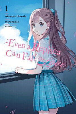 EVEN A REPLICA CAN FALL IN LOV Even a Replica Can Fall in Love (Manga) Momose Hanada Harunadon Raemz YEN PR2025 Paperbac...