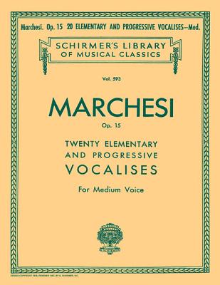 20 ELEM & PROGRESSIVE VOCALISE Salvatore Marchesi G SCHIRMER1986 Paperback English ISBN：9780634069529 洋書 Art & Entertain...