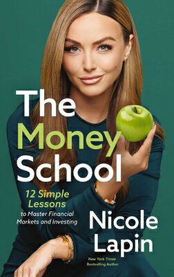 MONEY SCHOOL Nicole Lapin HARPERCOLLINS LEADERSHIP2025 Hardcover English ISBN：9781400229536 洋書 Business & SelfーCulture（ビ...