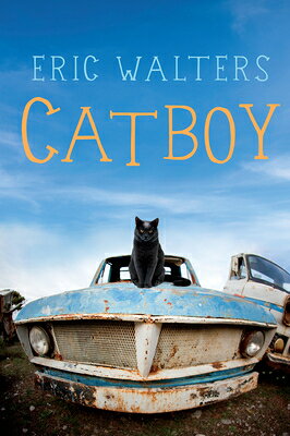 CATBOY Eric Walters ORCA BOOK PUBL2011 Paperback English ISBN：9781554699537 洋書 Books for kids（児童書） Juvenile Fiction