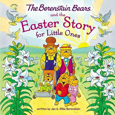 B BEARS & THE EASTER STORY FOR Berenstain Bears/Living Lights: A Faith Story Mike Berenstain ZONDERVAN2022 Board　Books E...