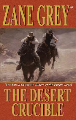 DESERT CRUCIBLE Zane Grey AMAZON ENCORE2013 Paperback English ISBN：9781477839539 洋書 Fiction & Literature（小説＆文芸） Fiction