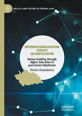 INTERNATIONALISATION VERSUS SE Politics and History in Central Asia Dilnoza Ubaydullaeva PALGRAVE MACMILLAN2026 Hardcove...