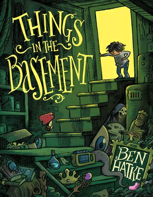 THINGS IN THE BASEMENT Things in the Basement Ben Hatke FIRST SECOND2023 Paperback English ISBN：9781250909541 洋書 Books f...