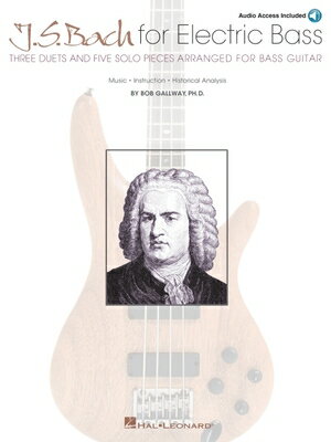 JS BACH FOR ELECTRIC BASS BOOK Bob Gallway Johann Sebastian Bach HAL LEONARD PUB CO2010 Hardcover English ISBN：978142349...