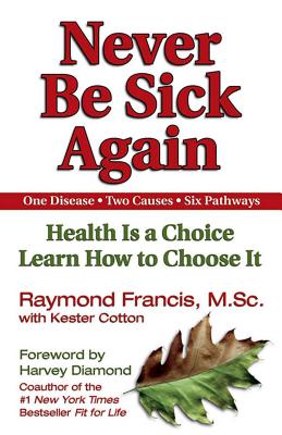 NEVER BE SICK AGAIN Never Be Raymond Francis HEALTH COMMUNICATIONS2002 Paperback English ISBN：9781558749542 洋書 Family li...