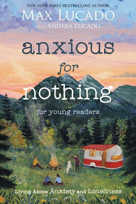 ANXIOUS FOR NOTHING (YOUNG REA Max Lucado Andrea Lucado THOMAS NELSON PUB2021 Paperback English ISBN：9781400229543 洋書 Bo...