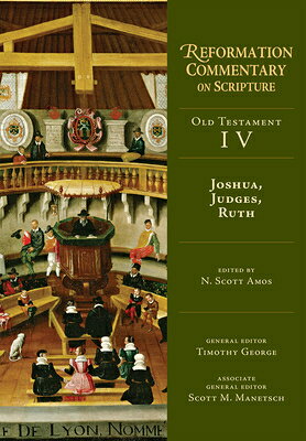 JOSHUA JUDGES RUTH Reformation Commentary on Scripture N. Scott Amos IVP ACADEMIC2020 Hardcover English ISBN：97808308295...
