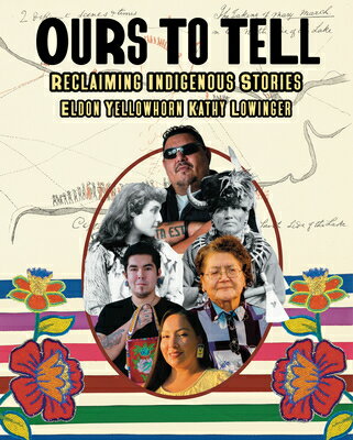 OURS TO TELL Eldon Yellowhorn Kathy Lowinger ANNICK PR2025 Paperback English ISBN：9781773219547 洋書 NonーClassifiable（その他）