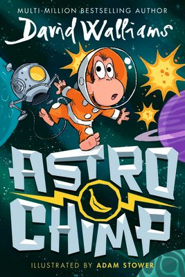ASTROCHIMP David Walliams Adam Stower HARPERCOLLINS2025 Paperback English ISBN：9780008649555 洋書 Books for kids（児童書） Juve...