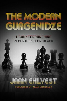 MODERN GURGENIDZE Jaan Ehlvest Alex Shabalov RUSSELL ENTERPRISES INC2023 Paperback English ISBN：9781949859560 洋書 Family ...