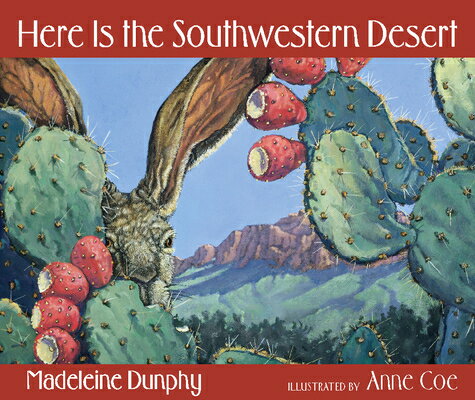 HERE IS THE SOUTHWESTERN DESER Web of Life Madeleine Dunphy Anne Coe WEB OF LIFE CHILDRENS BOOKS2006 Paperback English I...