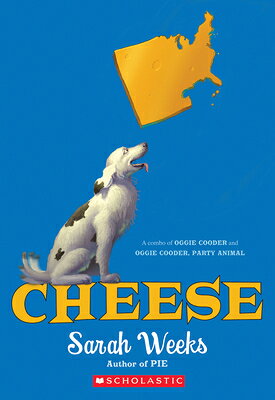 CHEESE A COMBO OF OGGIE COODER Sarah Weeks SCHOLASTIC2016 Paperback English ISBN：9780545939577 洋書 Books for kids（児童書） Ju...