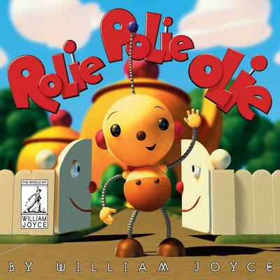 ROLIE POLIE OLIE World of William Joyce William Joyce William Joyce ATHENEUM BOOKS2017 Hardcover English ISBN：9781481489...