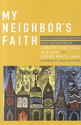 MY NEIGHBORS FAITH Jennifer Howe Peace Or N. Rose Gregory Mobley ORBIS BOOKS2012 Paperback English ISBN：9781570759581 洋書...