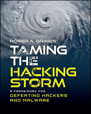 TAMING THE HACKING STORM Roger A. Grimes WILEY2025 Paperback English ISBN：9781394349586 洋書 Computers & Science（コンピューター＆科...