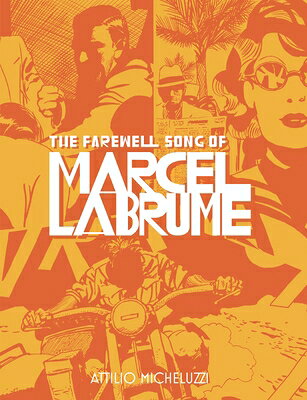 FAREWELL SONG OF MARCEL LABRUM Attilio Micheluzzi Jamie Richards FANTAGRAPHICS BOOKS2024 Hardcover English ISBN：97816839...
