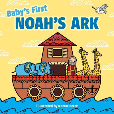 BABYS 1ST NOAHS ARKーBOARD Little Bee Books Nomar Perez LITTLE BEE BOOKS2020 Board　Books English ISBN：9781499809589 洋書 Bo...
