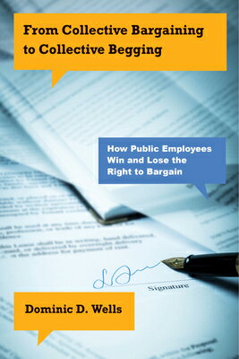 FROM COLLECTIVE BARGAINING TO Dominic D. Wells TEMPLE UNIV PR2020 Paperback English ISBN：9781439919590 洋書 Social Science...