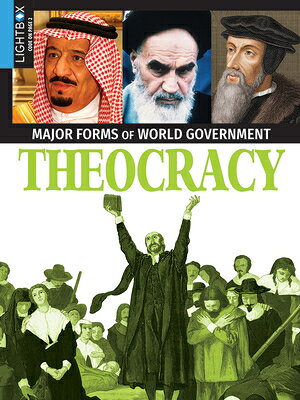 THEOCRACY Major Forms of World Government Tish Davidson LIGHTBOX LEARNING2018 Library　Binding English ISBN：9781510539594...