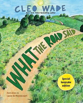 WHAT THE ROAD SAID (SPECIAL KE Cleo Wade Lucie de Moyencourt FEIWEL & FRIENDS2026 Hardcover English ISBN：9781250429599 洋...