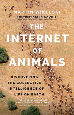 INTERNET OF ANIMALS Martin Wikelski Keith Gaddis GREYSTONE BOOKS2024 Hardcover English ISBN：9781771649599 洋書 Computers &...
