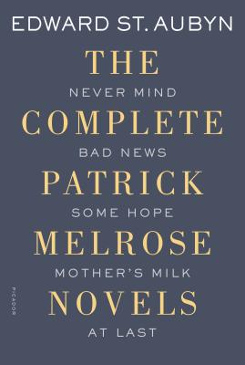 COMP PATRICK MELROSE NOVELS Patrick Melrose Novels Edward St Aubyn PICADOR USA2015 Paperback English ISBN：9781250069603 ...