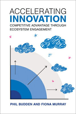 ACCELERATING INNOVATION Management on the Cutting Edge Phil Budden Fiona Murray MIT PR2025 Hardcover English ISBN：978026...