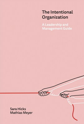 INTENTIONAL ORGN Sara Hicks Mathias Meyer WISE INK2025 Hardcover English ISBN：9781634899611 洋書 Business & SelfーCulture（ビ...