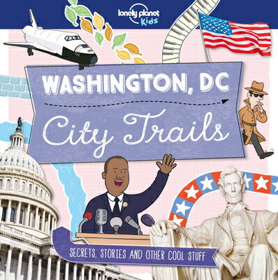 LONELY PLANET KIDS CITY TRAILS Lonely Planet Kids Moira Butterfield Alex Bruff Matt Taylor LONELY PLANET PUB2017 Paperba...