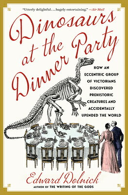 DINOSAURS AT THE DINNER PARTY Edward Dolnick SCRIBNER BOOKS CO2025 Paperback English ISBN：9781982199623 洋書 Computers & S...