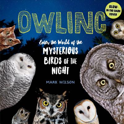 OWLING Mark Wilson STOREY PUB2019 Hardcover English ISBN：9781612129624 洋書 Books for kids（児童書） Juvenile Nonfiction