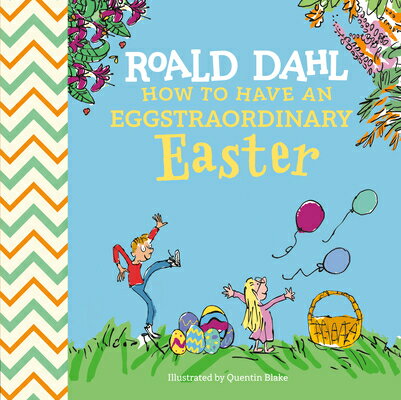 ROALD DAHL HT HAVE AN EGGSTRAO Roald Dahl Quentin Blake Steve Behling GROSSET DUNLAP2025 Hardcover English ISBN：97805938...