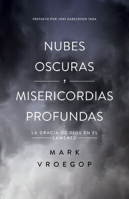 SPAーNUBES OSCURAS MISERICORDIA Mark Vroegop EDIT PORTAVOZ2021 Paperback Spanish ISBN：9780825459627 洋書 Social Science（社会科...