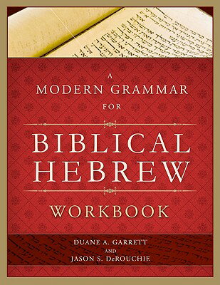 MODERN GRAMMAR FOR BIBLICAL HE Duane A. Garrett Jason S. Derouchie B&H PUB GROUP2009 Paperback English ISBN：978080544963...