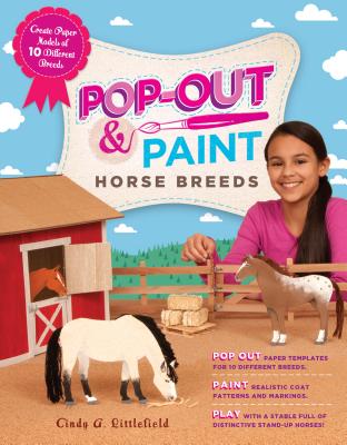 POPーOUT & PAINT HORSE BREEDS Cindy A. Littlefield STOREY PUB2011 Paperback English ISBN：9781603429634 洋書 Books for kids（...
