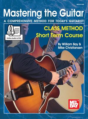 MASTERING THE GUITAR CLASS MET William Bay MEL BAY PUBN INC2017 Paperback English ISBN：9780786699636 洋書 Art & Entertainm...
