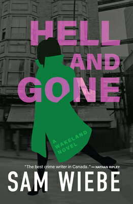 HELL & GONE Wakeland Sam Wiebe HARBOUR PUB2022 Paperback English ISBN：9781550179637 洋書 Fiction & Literature（小説＆文芸） Fiction