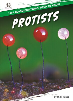 PROTISTS Life Classifications: Need to Know D. R. Faust N/A SILVERTIP BOOKS2026 Library　Binding English ISBN：97988957796...