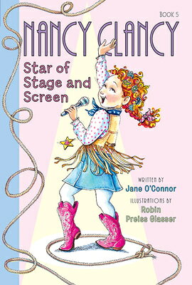 NANCY CLANCY BK5 FANCY NANCY Nancy Clancy Jane O'Connor Robin Preiss Glasser HARPERCOLLINS2016 Paperback English ISBN：97...