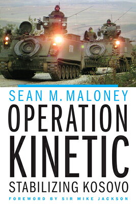 OPERATION KINETIC Sean M. Maloney Mike Jackson POTOMAC BOOKS INC2018 Hardcover English ISBN：9781612349640 洋書 Social Scie...